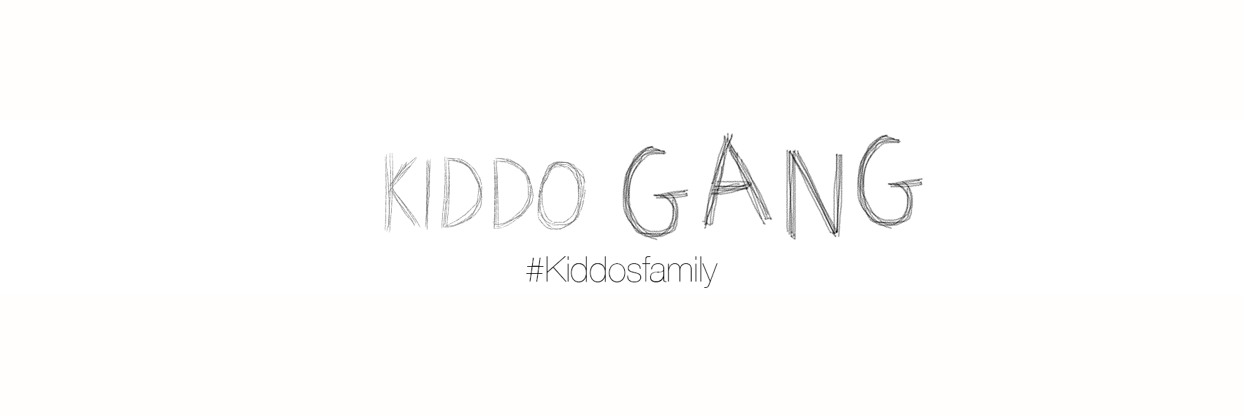 KIDDO THE LABEL – KIDDO GANG